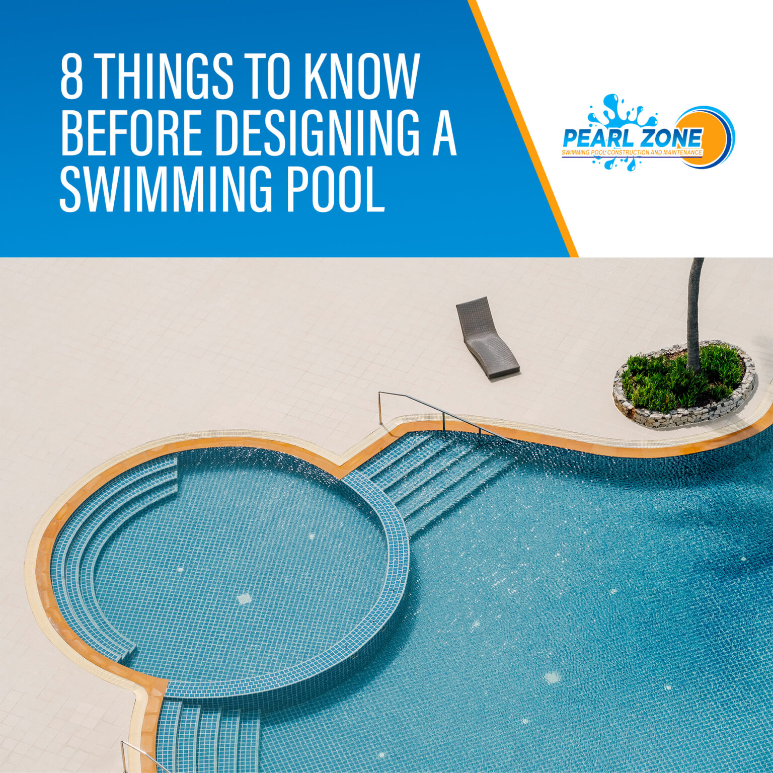 8 Things to Know Before Designing a Swimming Pool - Pearl Blue Zone